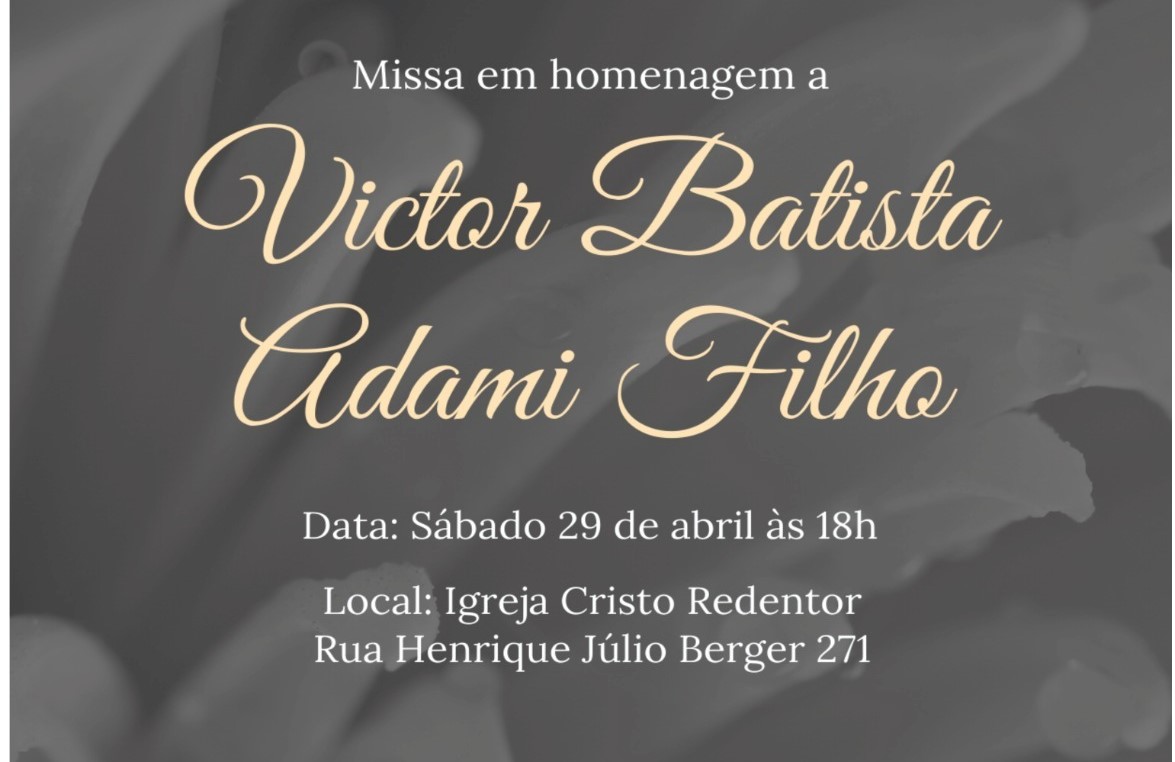 Comunicado: Missa de homenagem póstuma a Victor Batista Adami Filho ...